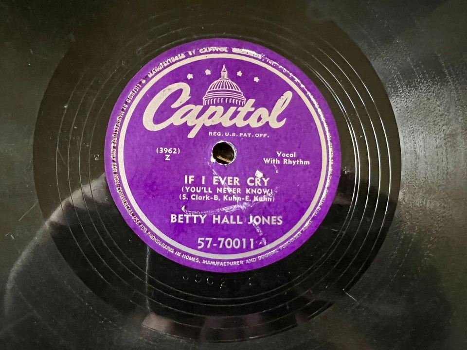 BETTY HALL JONES If I Ever Cry/You've Got to Have What it Takes CAPITOL ...
