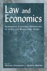 Law and Economics: Alternative Economic Approaches to Legal and ...