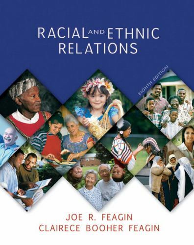 Racial and Ethnic Relations, Feagin, Joe R.,Feagin, Clairece Booher ...