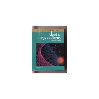 Algebra & Trigonometry, Paul Foerster 9780201861013| eBay