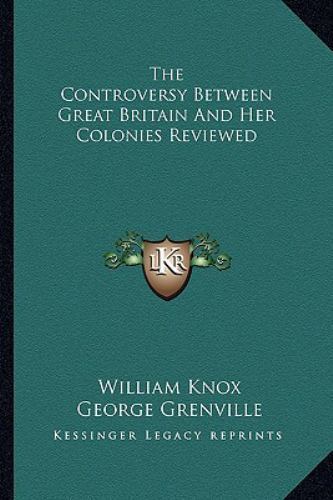 Controversy Between Great Britain and Her Colonies Reviewed by Thomas ...