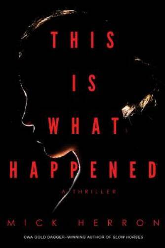 This Is What Happened - Hardcover By Herron, Mick - GOOD 9781616958619 ...