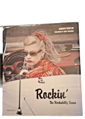 Rockin': The Rockabilly Scene Andrew Shaylor Hardcover 2011 Merrell ...