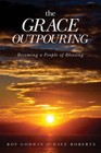 The Grace Outpouring: Becoming a People of Blessing - Paperback - GOOD ...