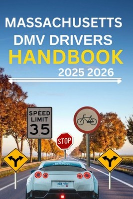 Massachusetts dmv drivers handbook 2025 2026: Your comprehensive Exam ...