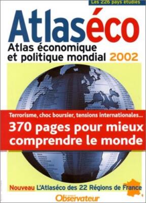 Atlaseco 2002. Atlas Economique Et Politique Mondial 2002 [Nov 20, 2001 ...