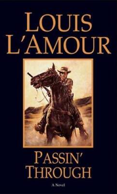 Passin' Through: A Novel - Paperback By L'Amour, Louis - GOOD ...