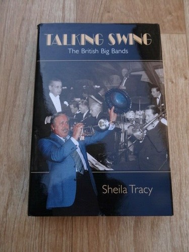 Sheila Tracy - Talking Swing The British Big Bands (Hardback 1st Ed ...