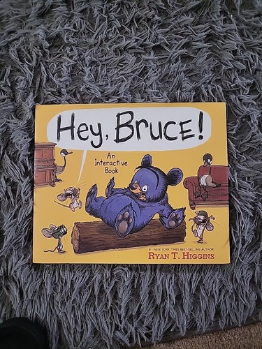 Mother Bruce Ser.: Hey, Bruce! : An Interactive Book by Ryan T. Higgins ...