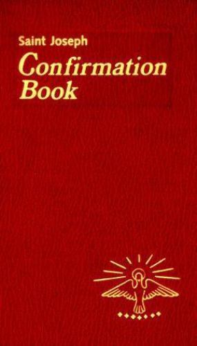 Saint Joseph Confirmation Book Updated In Accord With The Roman Missal ...