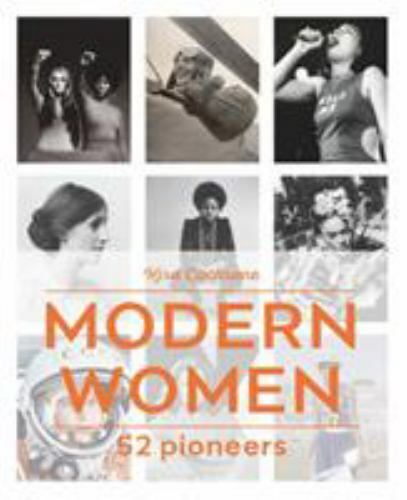 Modern Women: 52 Pioneers by Cochrane, Kira, hardcover, Used ...