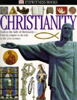 Christianity (Eyewitness Books) - Hardcover By DK - GOOD 9780789492395 ...