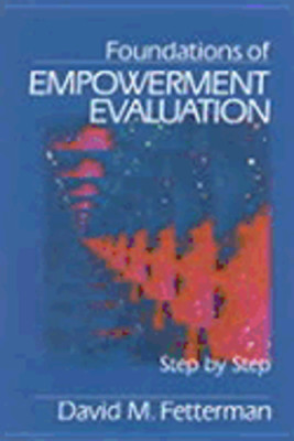 Foundations of Empowerment Evaluation by David Fetterman: New ...