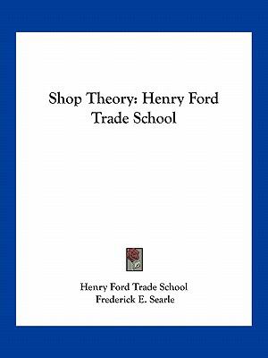 Shop Theory : Henry Ford Trade School by Shop Theory Department Henry ...