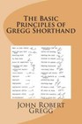 The Basic Principles of Gregg Shorthand - Paperback - VERY GOOD ...