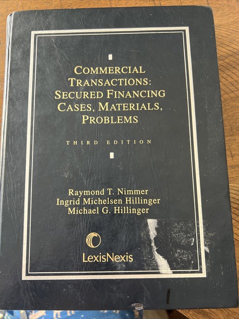 Commercial Transactions, Secured Financing : Cases, Materials, Problems ...
