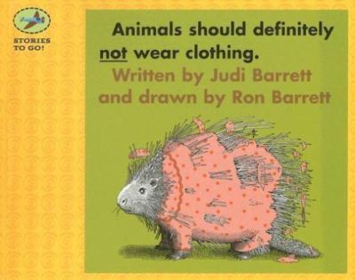 Animals Should Definitely Not Wear Clothing by Barrett, Judi ...