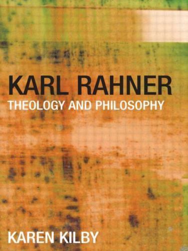 Karl Rahner : Theology and Philosophy, Hardcover by Kilby, Karen, Brand ...