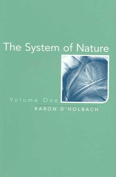 System of Nature by Paul Henri Thiry Holbach and Baron d'Holbach (1999 ...