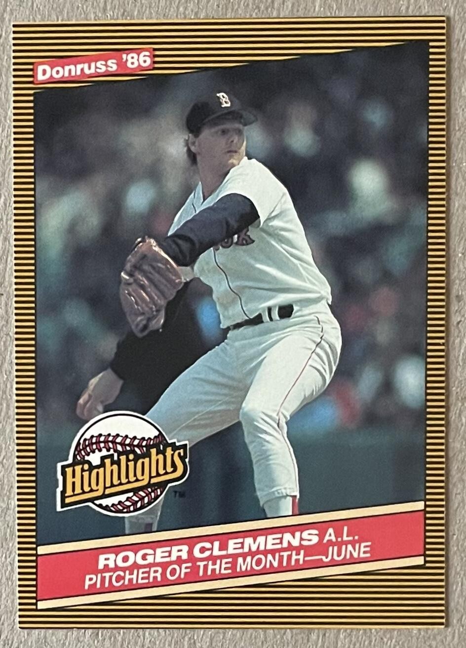 ROGER CLEMENS, 1986 DONRUSS HIGHLIGHTS "PITCHER OF THE MONTH - JUNE ...