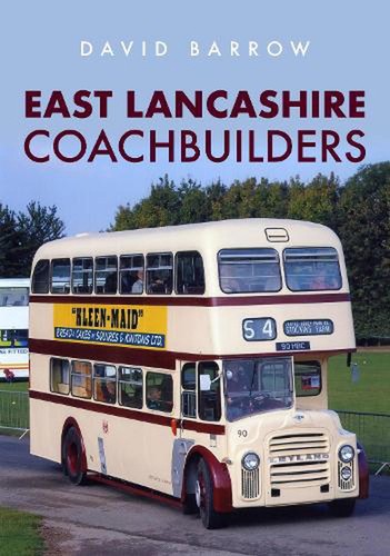 East Lancashire Coachbuilders by David Barrow (English) Paperback Book ...