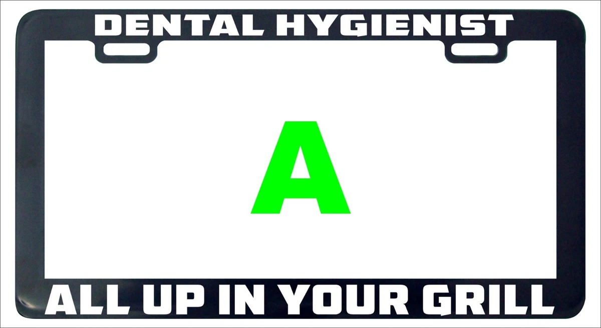 Dental Hygienist License Plate Frames