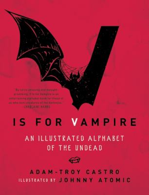 V Is for Vampire : An Illustrated Alphabet of the Undead by Adam-Troy ...