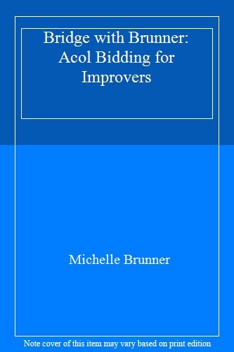 Bridge with Brunner: Acol Bidding for Improvers By Michelle Bru | eBay