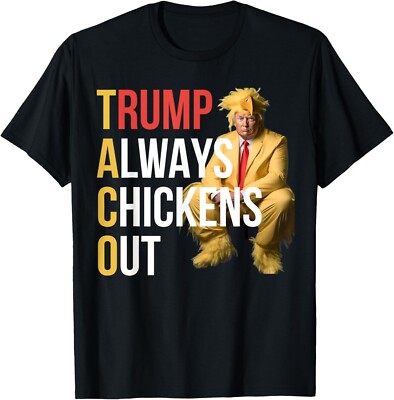 Humor Taco Trump Always Chickens Out Funny Unisex T-Shirt | eBay