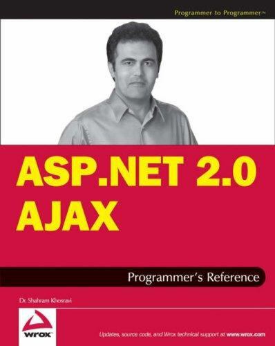 Wrox Programmer's References Ser.: ASP.NET AJAX : With ASP. NET 2.0 and ...