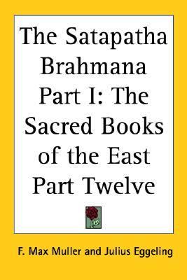 Satapatha Brahmana Pt. i : The Sacre by F. Max Müller (2004, Trade ...