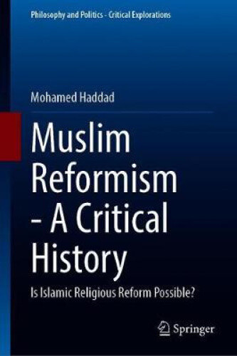 Muslim Reformism - A Critical History: Is Islamic Religious Reform ...
