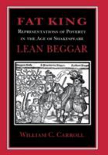 Fat King, Lean Beggar : Representations of Poverty in the Age of ...