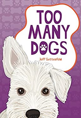 Too Many Dogs Paperback Jeff Gottesfeld 9781622509515| eBay
