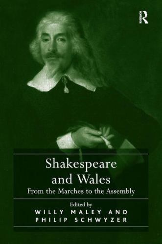 Shakespeare and Wales : From the Marches to the Assembly by Willy Maley ...