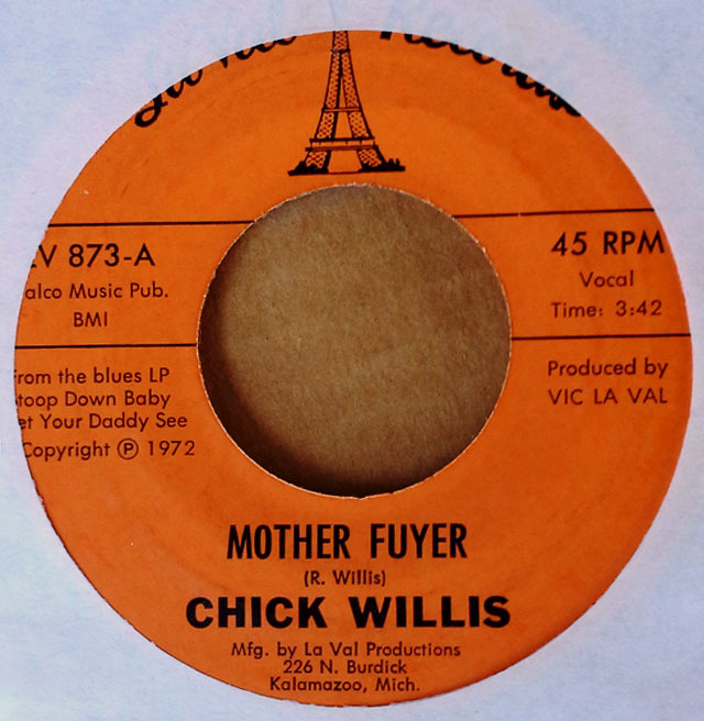 CHICK WILLIS - MOTHER FUYER b/w SOMETHING TO REMEMBER YOU BY - LA VAL ...