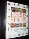 Herbs and Spices: A Cook's Bible--The Ultimate Guide to Herbs and ...