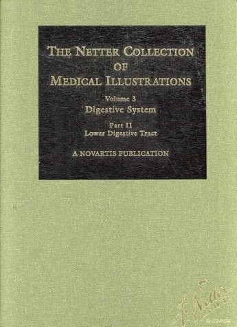 DIGESTIVE SYSTEM: LOWER DIGESTIVE TRACT (NETTER COLLECTION By Netter ...