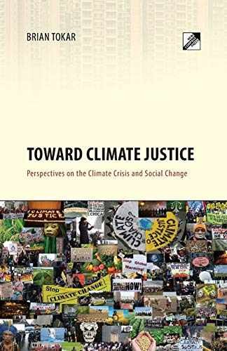 Toward Climate Justice: Perspectives on the - Paperback, by Tokar Brian ...