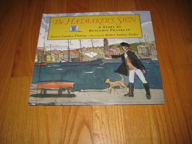 The Hatmaker's Sign : A Story by Benjamin Franklin by Candace Fleming ...