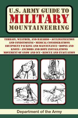U. S. Army Guide to Military Mountaineering by U.S. Department of the ...