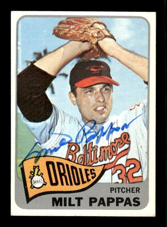 MILT PAPPAS SIGNED 1965 TOPPS #270 - ON-CARD AUTOGRAPH -BALTIMORE ...