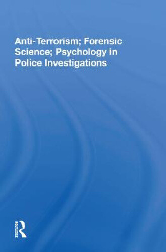 Anti-terrorism, Forensic Science, Psychology In Police Investigations ...