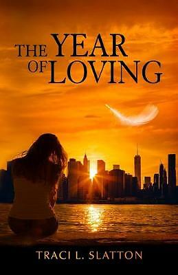 The Year of Loving by Traci L Slatton (Paperback, 2016) for sale online ...