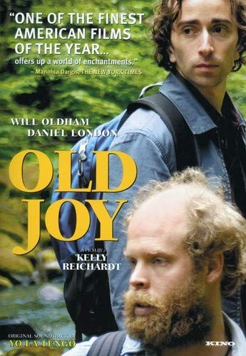Old Joy (DVD) Daniel London Will Oldham Tanya Smith Robin Rosenberg ...