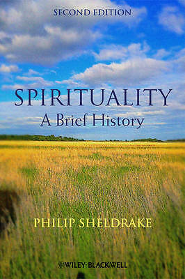 Spirituality: A Brief History by Philip Sheldrake (Hardcover, 2013) for ...