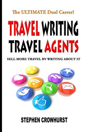 Travel Writing Travel Agents: Sell More Travel by Writing About It ...