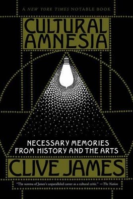 Clive James Cultural Amnesia (Tascabile) | eBay