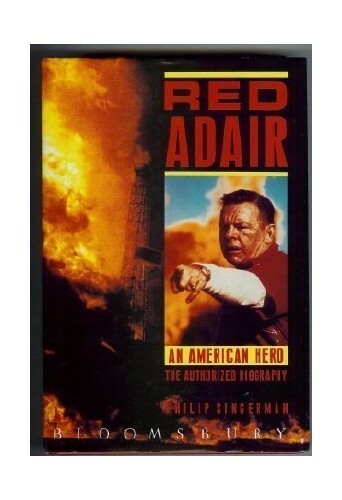 Red Adair an American Hero by Singerman Philip Hardback Book The Fast ...