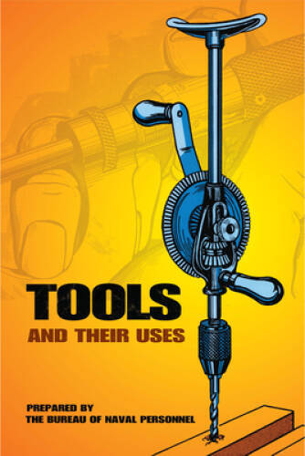 Tools and Their Uses (Dover Books for the Handyman) - Paperback ...